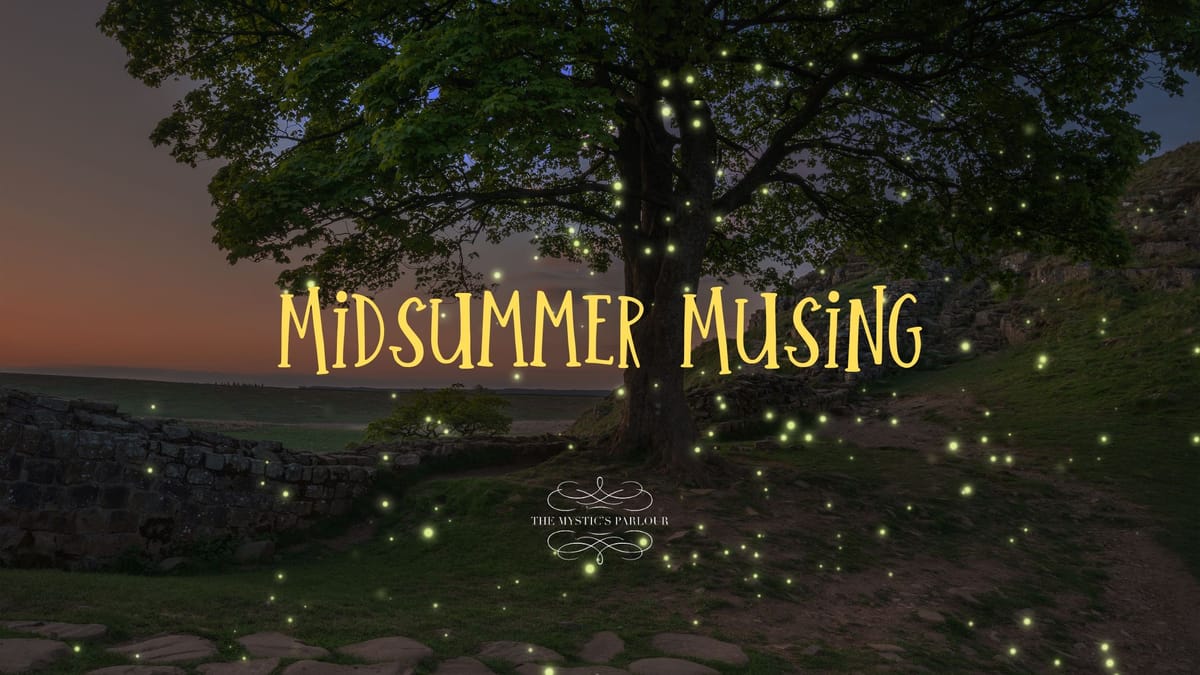 Midsummer Musing